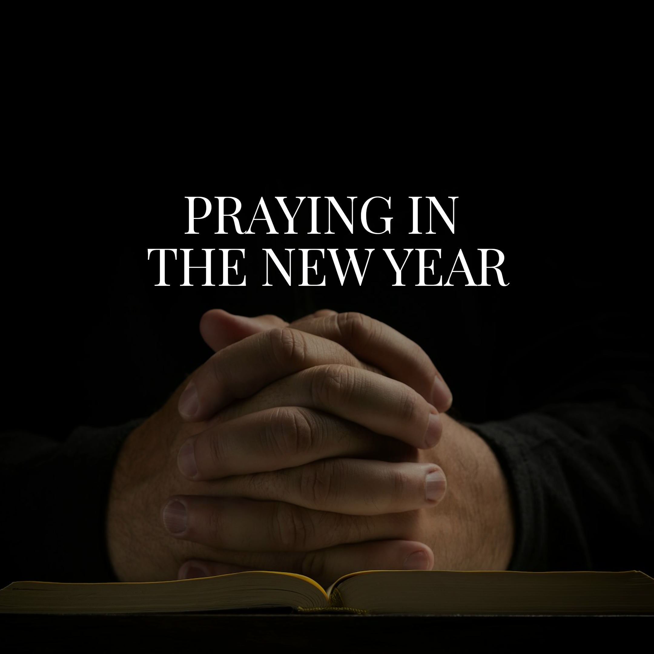 Praying in the New Year - Ben Zornes